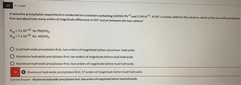 Solved 14 0 1 Point A Selective Precipitation Experiment Is