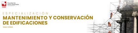 Manten Y Conservación De Edificaciones Dirección De Investigación Y Posgrados Universidad