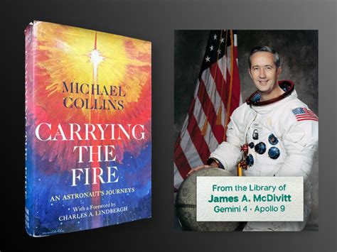 Carrying The Fire Michael Collins 1st 1st Ex James A Mcdivitt Orbital Artifacts