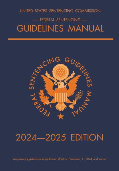 Federal Sentencing Guidelines Manual 2024 2025 Edition With Inside