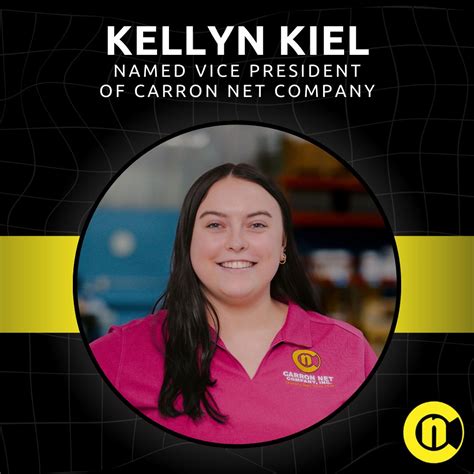 Carron Net Company Is Proud To Announce The Promotion Of Kellyn Kiel To