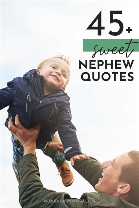 Find The Best Nephew Quotes Here These Heartfelt Quotes About Nephews