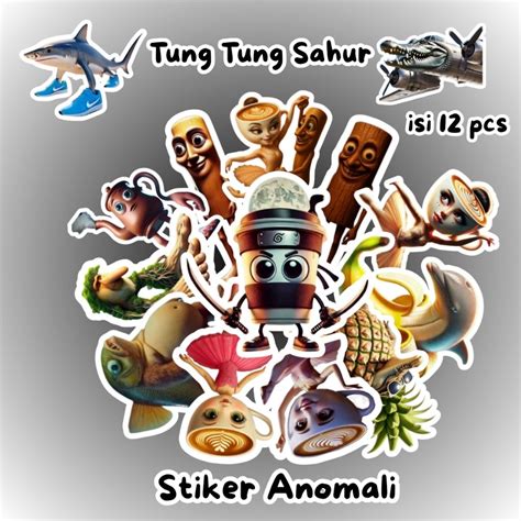 Jual Stiker Anomali Tung Tung Sahur Lucu Isi 12 Pcs Shopee Indonesia