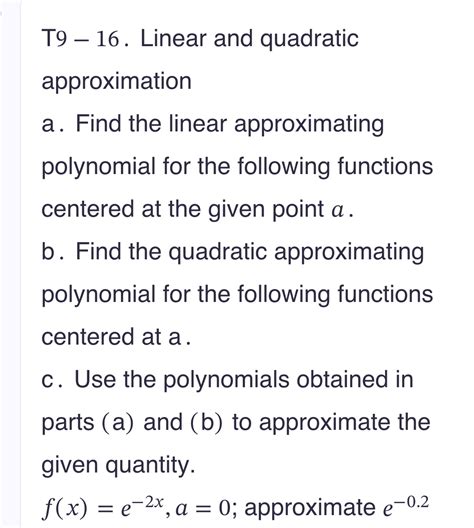 Solved T9 16 ﻿linear And Quadratic Approximationa ﻿find