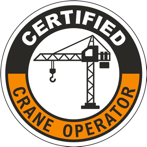 Certified Crane Operator Hard Hat Sticker Save 10 Online
