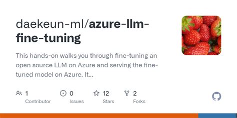 Github Daekeun Ml Azure Llm Fine Tuning This Hands On Walks You Through Fine Tuning An Open
