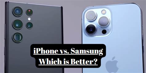 Iphone Vs Samsung Detailed Guide In 2023 Roobotech