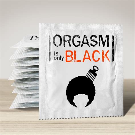 Orgasm Is Only Black Callvin