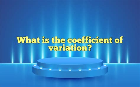What Is The Coefficient Of Variation