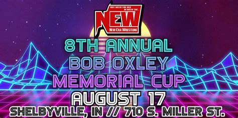 New Era Wrestlings 8th Annual Bob Oxley Memorial Cup Tournament