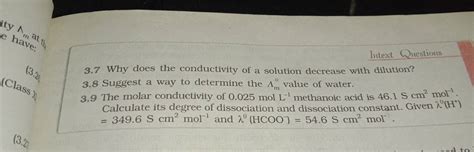 Intext Questions 37 Why Does The Conductivity Of A Solution Decrease Wit