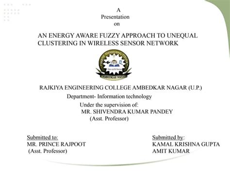 An Energy Aware Fuzzy Approach To Unequal Clustering In Wireless Sensor