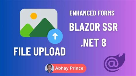 How To Upload File With New Blazor Ssr In Net 8 With Enhanced Form