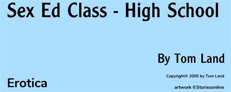 Erotica Sex Story Sex Ed Class High School Chapter 1 By Tom Land