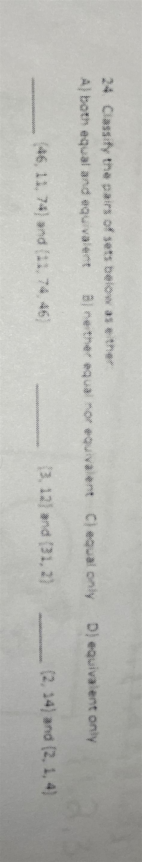 Solved Classify The Pair Of Sets Below As Eithera ﻿both