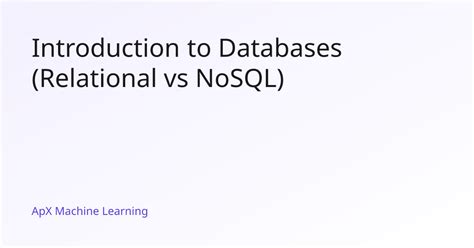 Introduction To Databases Relational Vs Nosql