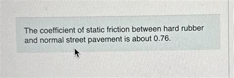 Solved The Coefficient Of Static Friction Between Hard