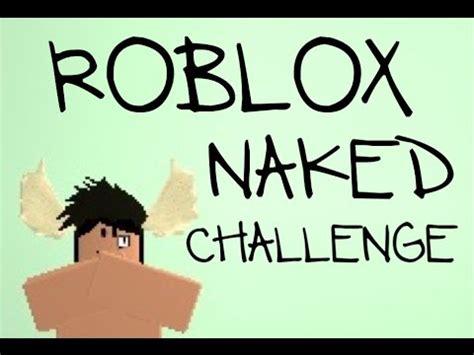 Roblox Naked Challenge With Roblox Rachel YouTube