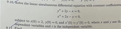 Solved 910 Solve The Linear Simultaneous Differential