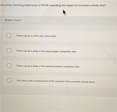 Solved Hich Of The Following Statements Is False Regarding