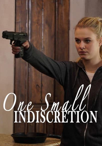 Watch One Small Indiscretion 2017 Free Movies Tubi