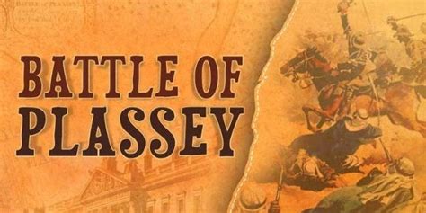 Battle Of Plassey Causes And War Of Plasi Fought In