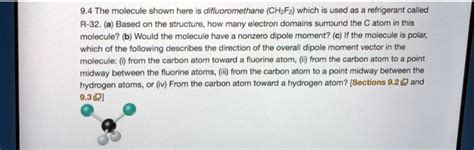 Solved 94 The Molecule Shown Here Difluoromethane Chzfz Which Is Used As Refrigerant Called