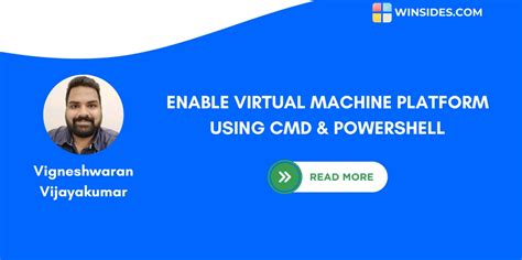 How To Enable Virtual Machine Platform Using Cmd And Powershell Dev