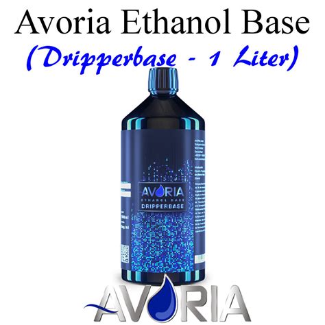 Avoria Ethanol Base Verschiedene Ausführungen Schawenzlde