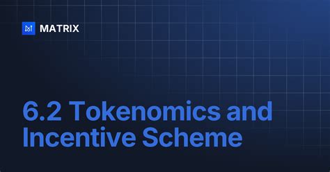 62 Tokenomics And Incentive Scheme Matrix