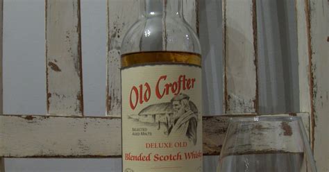 Whiskey Jim's Ramblings: Oh Taste & See: Old Crofter Blended Scotch Whisky
