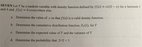 Solved Let T Be A Random Variable With Density Function D Chegg