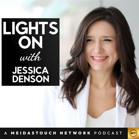 Lights On With Jessica Denson Podcast Meidastouch Network Listen Notes
