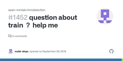 Question About Train ？ Help Me · Issue 1452 · Open Mmlabmmdetection