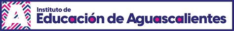 Iea Instituto De EducaciÓn De Aguascalientes