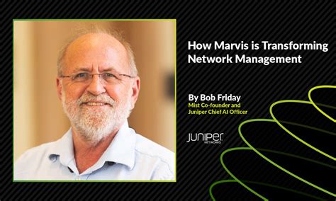 How Marvis Is Transforming Network Management Hpe Juniper Networking