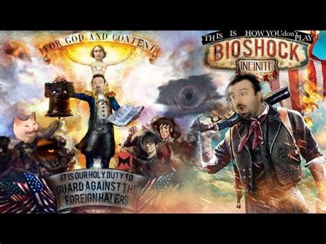 This Is How You Dont Play Bioshock Infinite And More Youtube