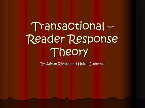 Ppt Transactional Reader Response Theory Powerpoint Presentation