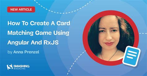 How To Create A Card Matching Game Using Angular And RxJS Smashing