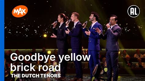 The Dutch Tenors Goodbye Yellow Brick Road Max Muziekspecial The