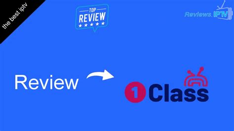 Review First Class Iptv Site Iptv Reviews