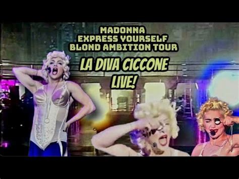 Madonna Express Yourself Live By La Diva Ciccone Youtube