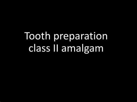 Class V Tooth Preparation For Amalgam Restorations Pptx