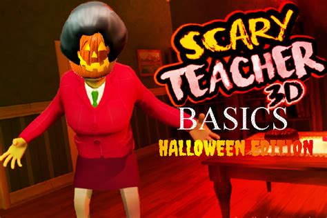 Scary Teacher 3ds Basics Halloween Edition By Pk Youssef 153