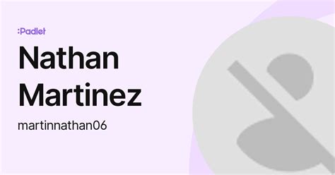 Nathan Martinez Martinnathan06 Profile Padlet