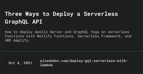 Three Ways To Deploy A Serverless Graphql Api
