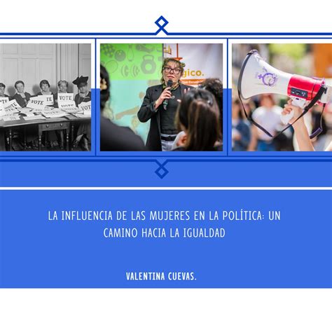 La Influencia De Las Mujeres En La Política Un Camino Hacia La