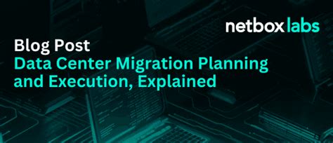 Data Center Migration Planning And Execution Netbox Labs
