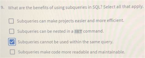 9 What Are The Benefits Of Using Subqueries In Sql Select All That Apply Subqueries Can Make
