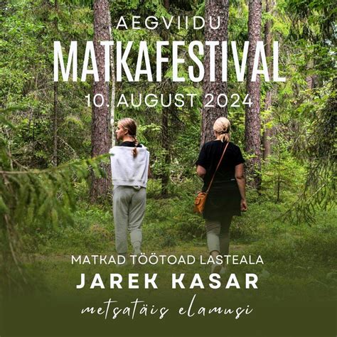 Wanderlust Ee On Linkedin Kas Kohtume Matkafestivalil Ka Sinuga 😀 10 Augustil Toimub Aegviidus…